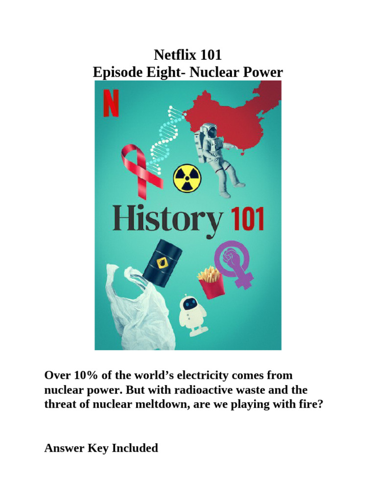1 - Netflix History 101 Episode Eight - Nuclear Power Movie Guide ...