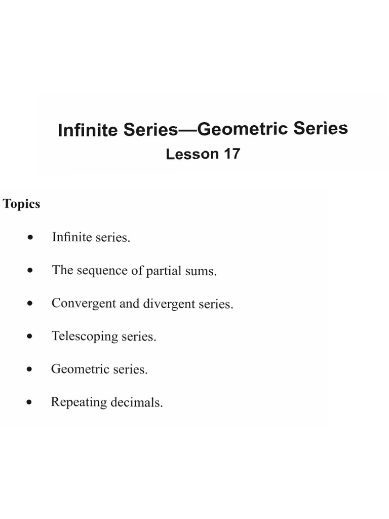 Week 9, Lesson 17, Infinite Series-Geometric Series | PDF