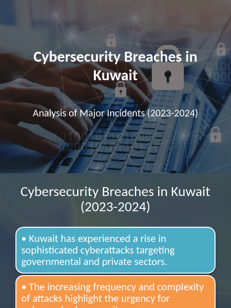 Detailed Cybersecurity Breaches in Kuwait Presentation | PDF | Finance ...