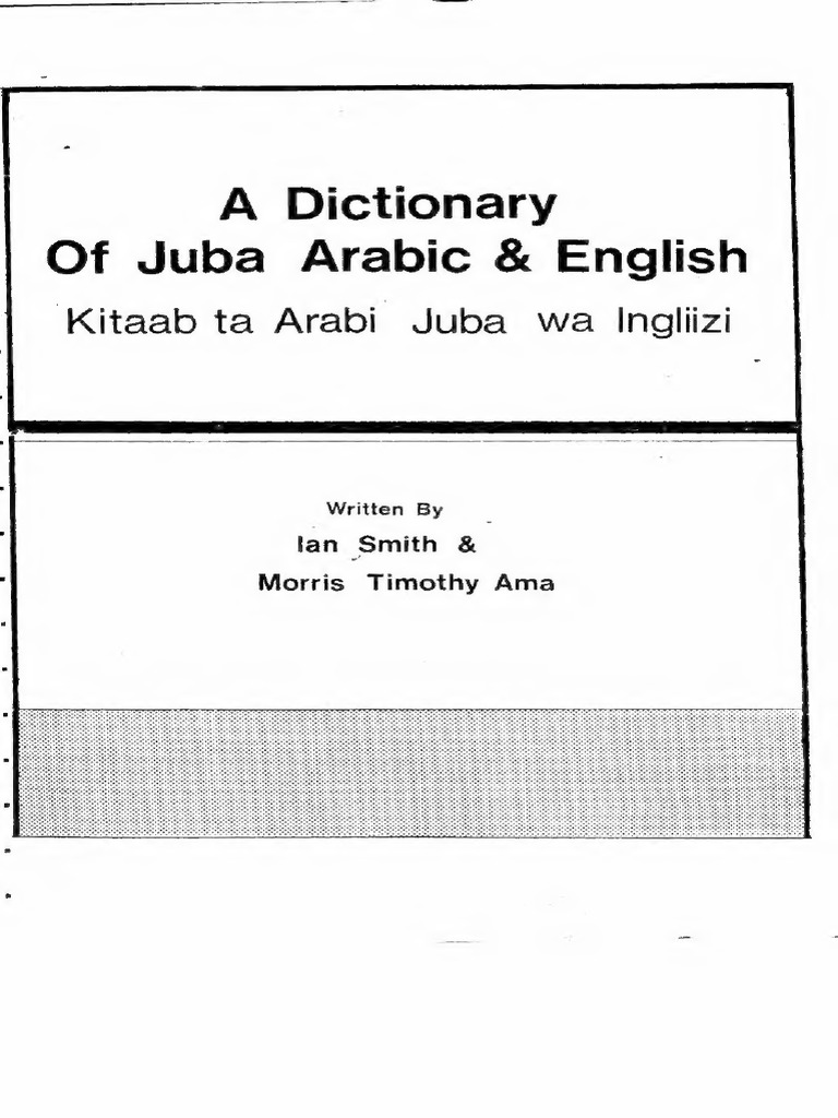 A Dictionary of Juba Arabic & English MEKE - 19850000 - 01 - Text | PDF