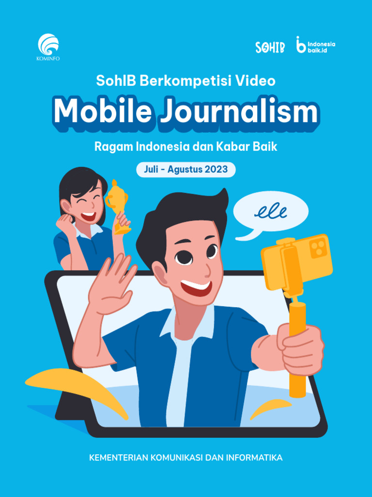 Sohib Berkompetisi Video Mobile Journalism Dengan Tema Ragam Indonesia ...