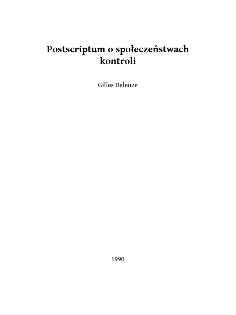 Gilles Deleuze Postscriptum o Spoleczenstwach Kontroli | PDF