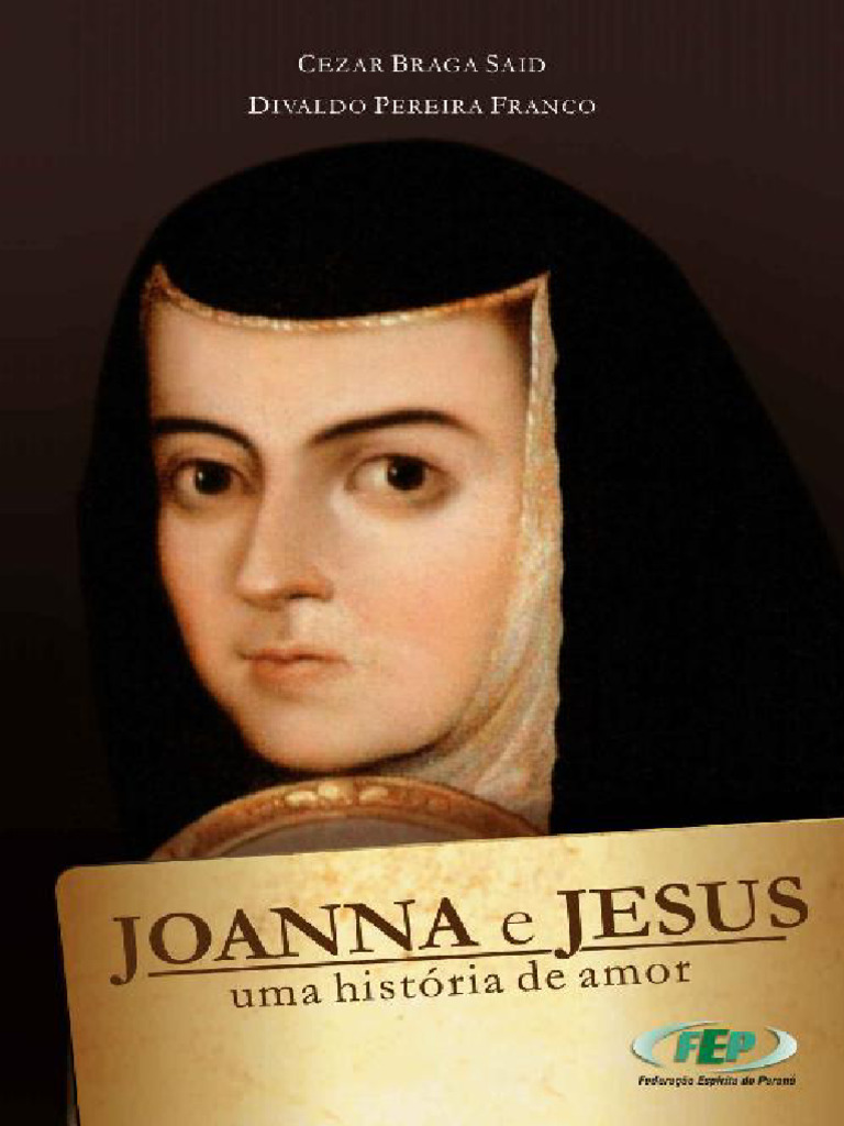 Joanna e Jesus - Uma Historia de - Divaldo Pereira Franco | PDF | Jesus | Espiritismo