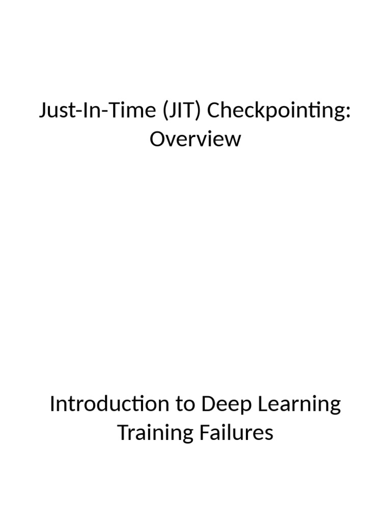 JIT Checkpointing Presentation | PDF