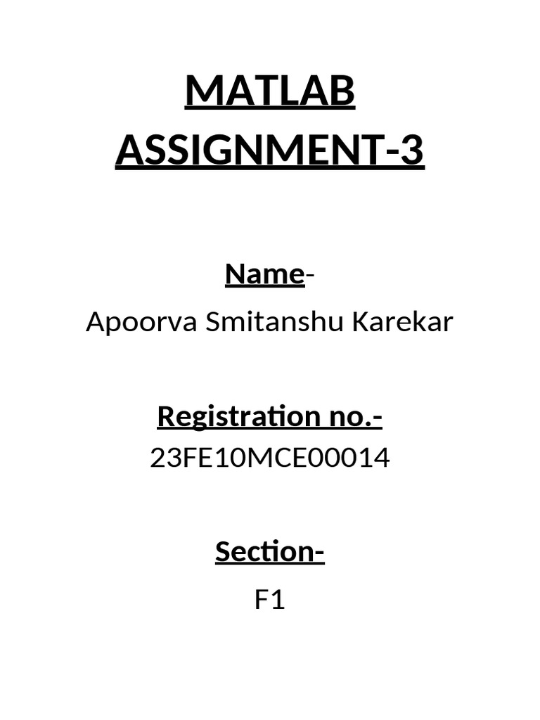 MATLAB ASSIGNMENT-3 Apoorva Karekar 23FE10MCE00014 Section F1 | PDF | Teaching Methods ...