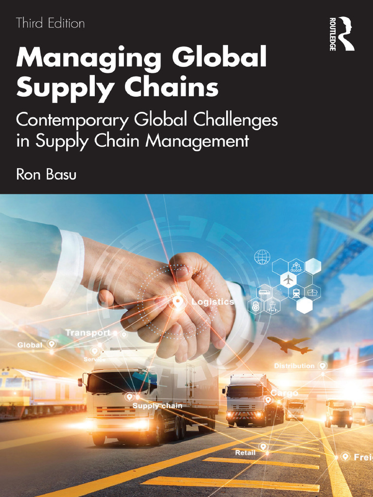 Ron Basu - Managing Global Supply Chains - Contemporary Global Challenges in Supply Chain ...