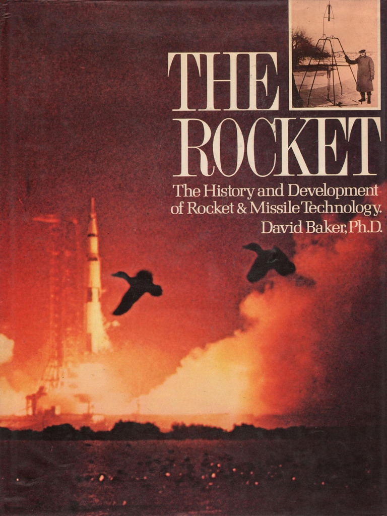David Baker - The Rocket - The History and Development of Rocket ...