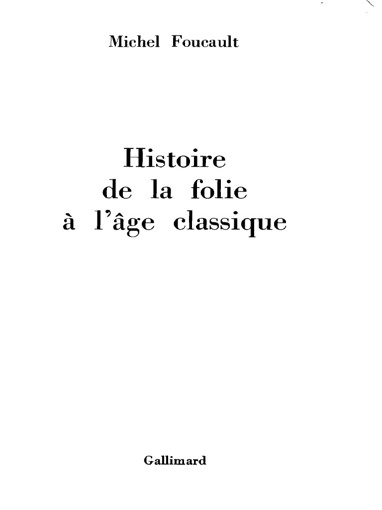 Michel Foucault - Histoire de La Folie À L'âge Classique. (1972 ...