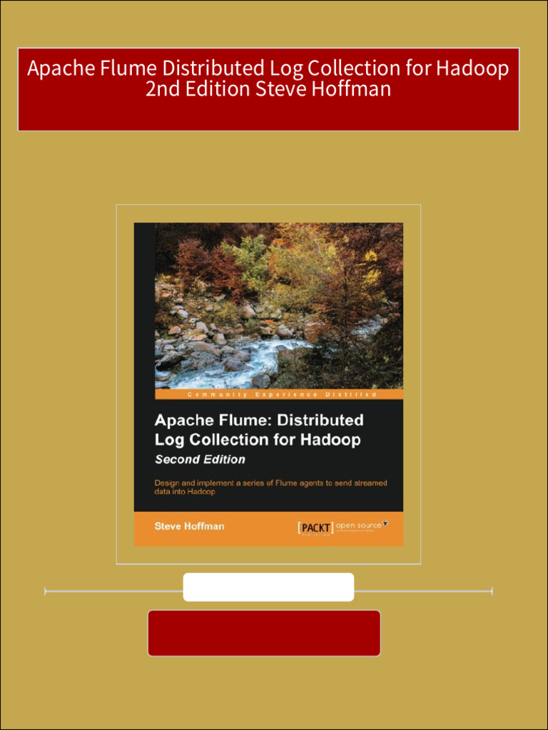 Instant Access To Apache Flume Distributed Log Collection For Hadoop ... Instant Access To Apache Flume Distributed Log Collection For Hadoop ...