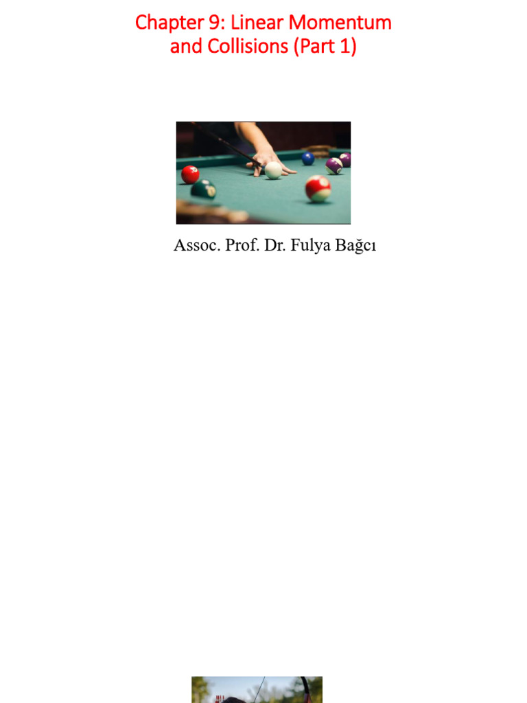 Chapter 9 Linear Momentum and Collisions - DocDrFulyaBagci | PDF ...