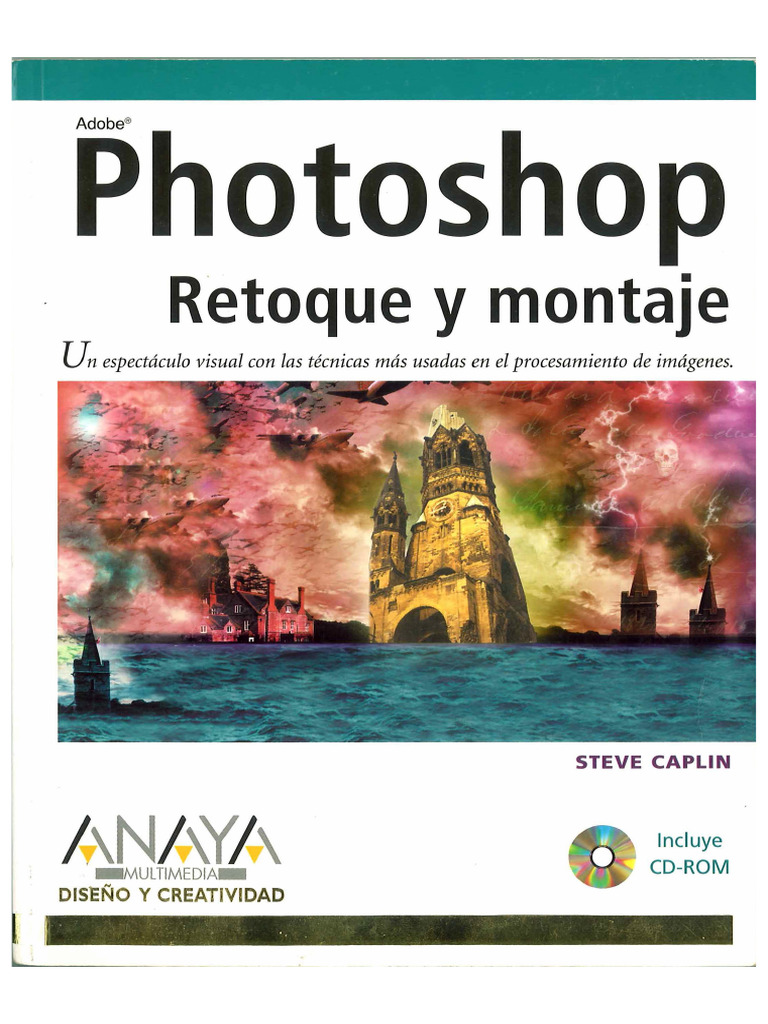 Photoshop. Retoque y Montaje-Steve Caplin | PDF
