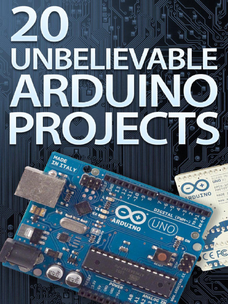 20 Unbelievable Arduino Projects | PDF