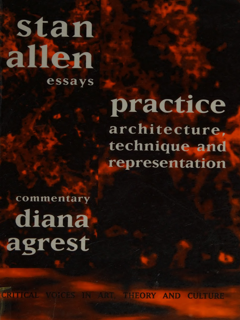 (Stan Allen) Practice Architecture, Technique and Representation ...