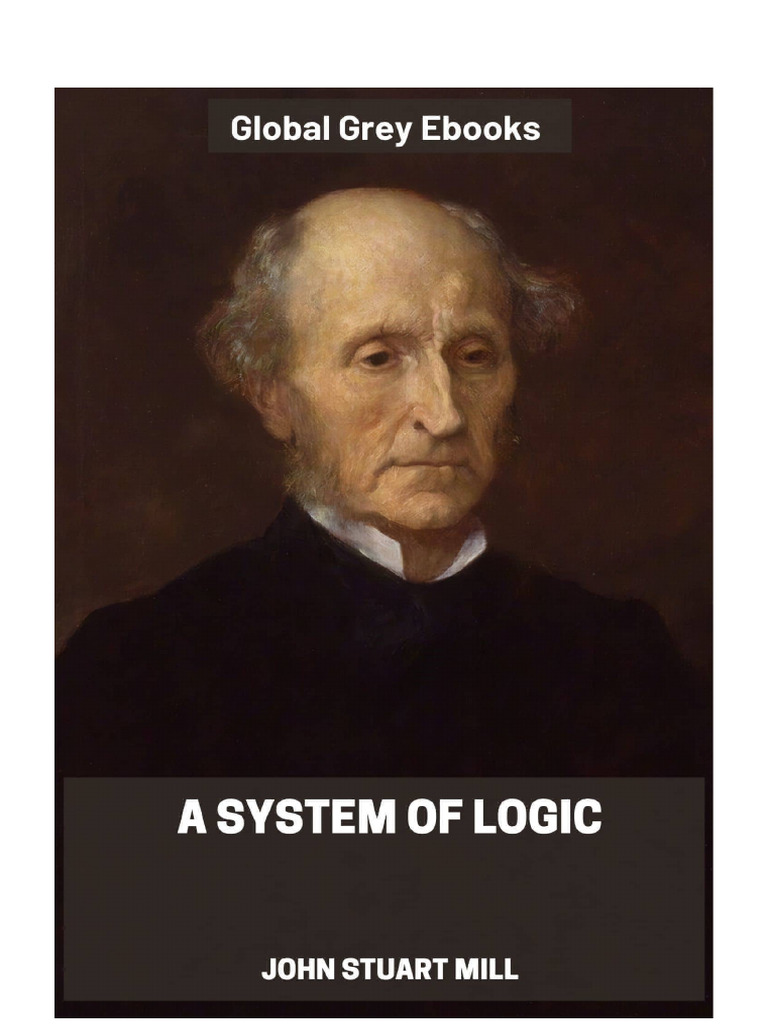 System of Logic Ratiocinative and Inductive | PDF | Logic | Inductive Reasoning