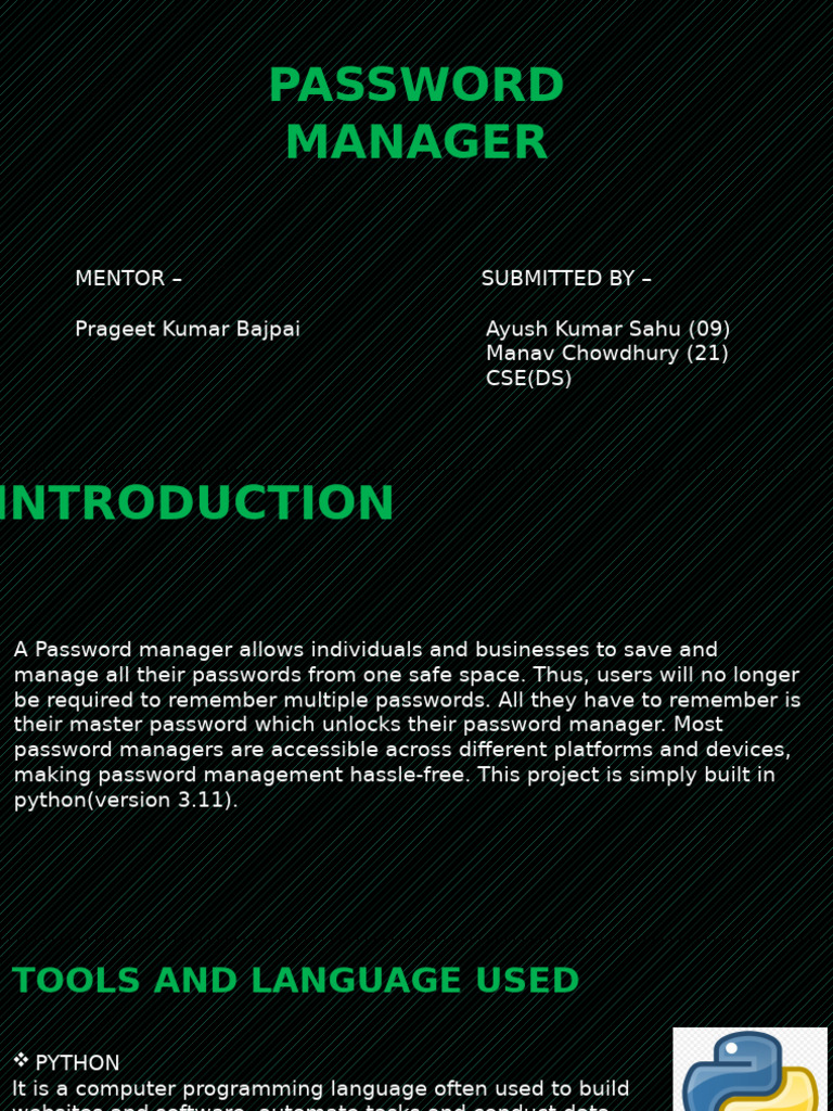 Password Manager: Submitted by - Ayush Kumar Sahu (09) Manav Chowdhury (21) Cse (DS) Mentor ...