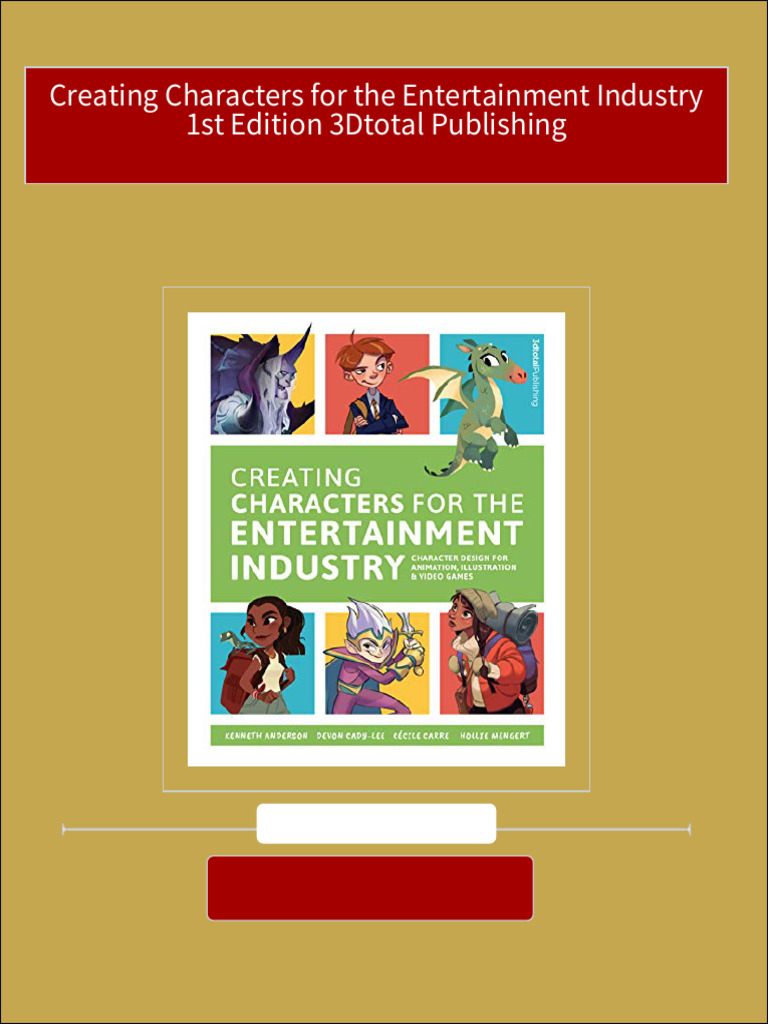 Creating Characters For The Entertainment Industry 1st Edition 3dtotal ... Creating Characters For The Entertainment Industry 1st Edition 3dtotal ...