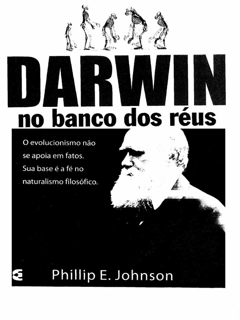 Darwin No Banco Dos Réus - Phillip E. Jhonson. | PDF
