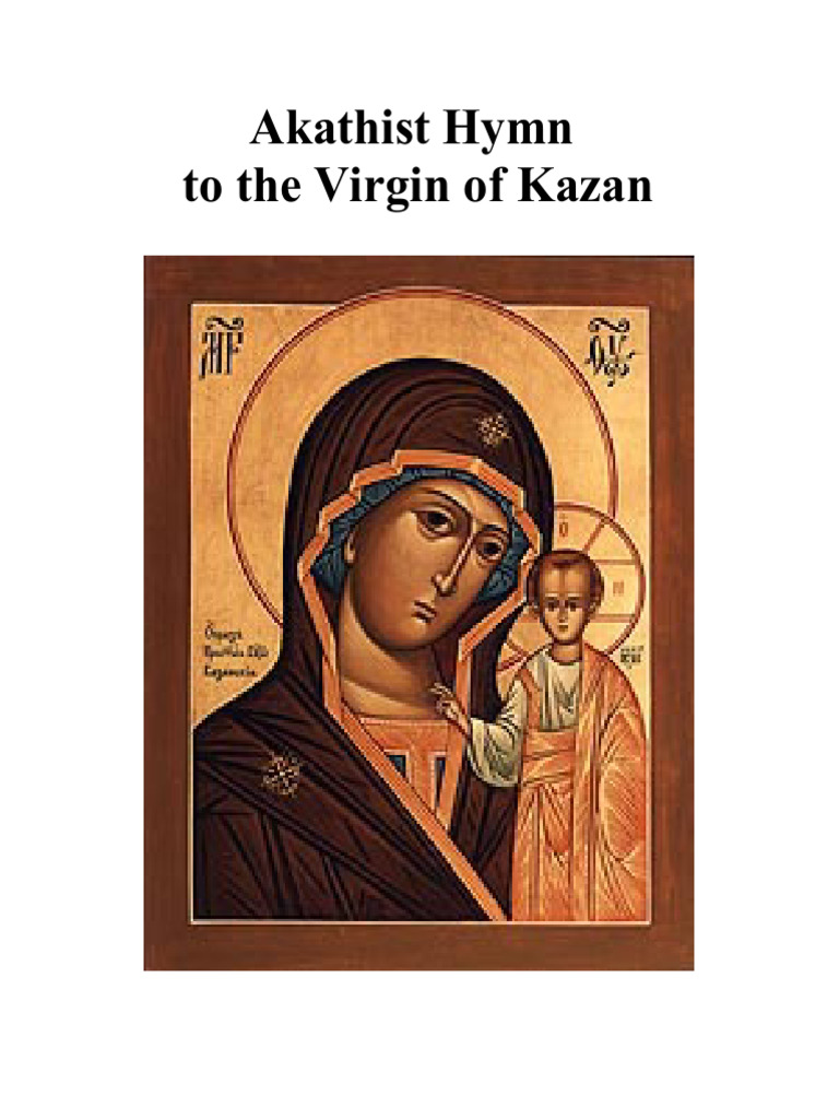Akathist Hymn to Our Lady of Kazan | PDF