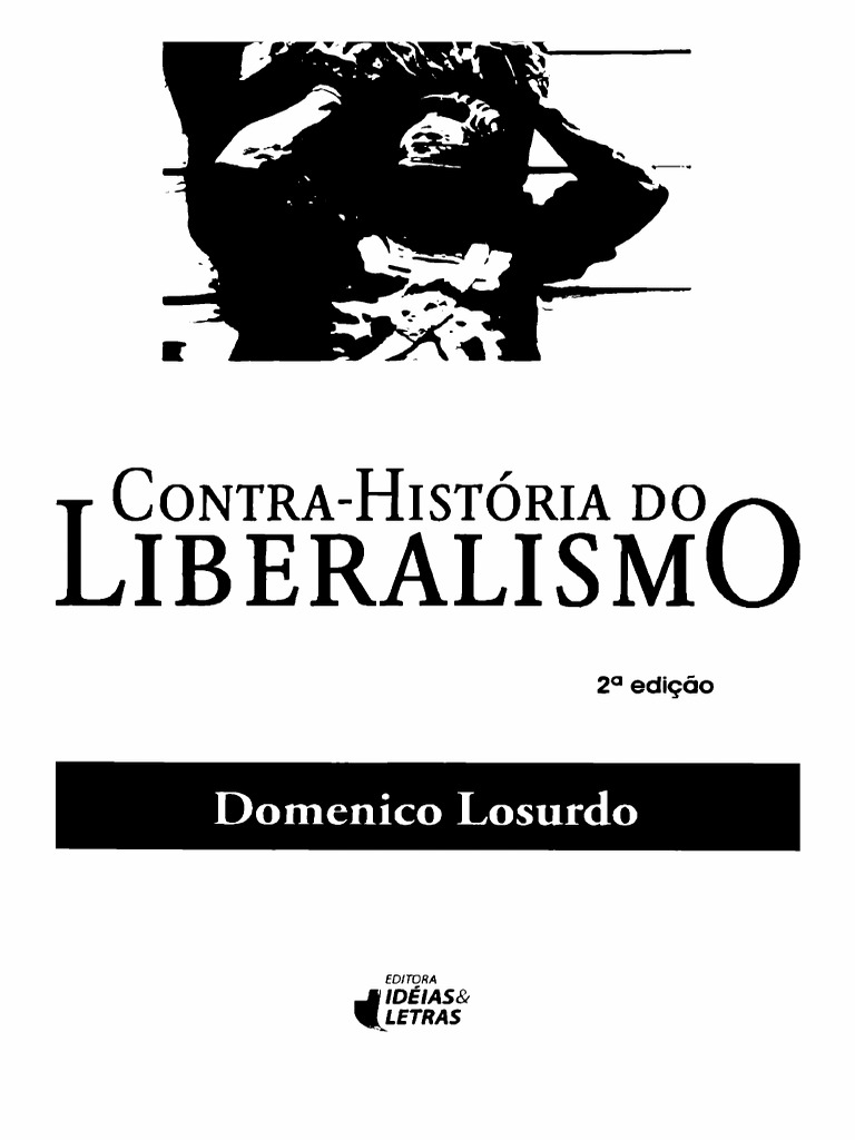 Domenico Losurdo - Contra-História Do Liberalismo-Editora Idéias e ...
