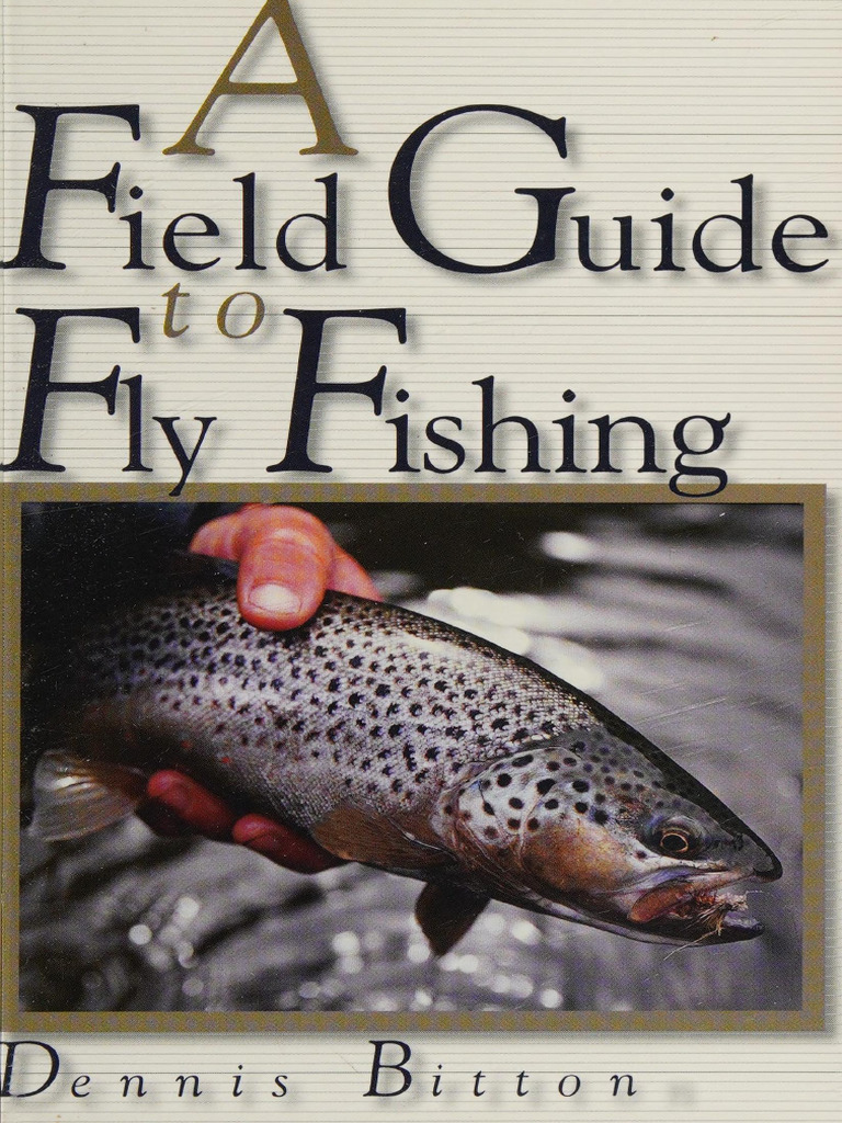 A Field Guide To Fly Fishing | PDF