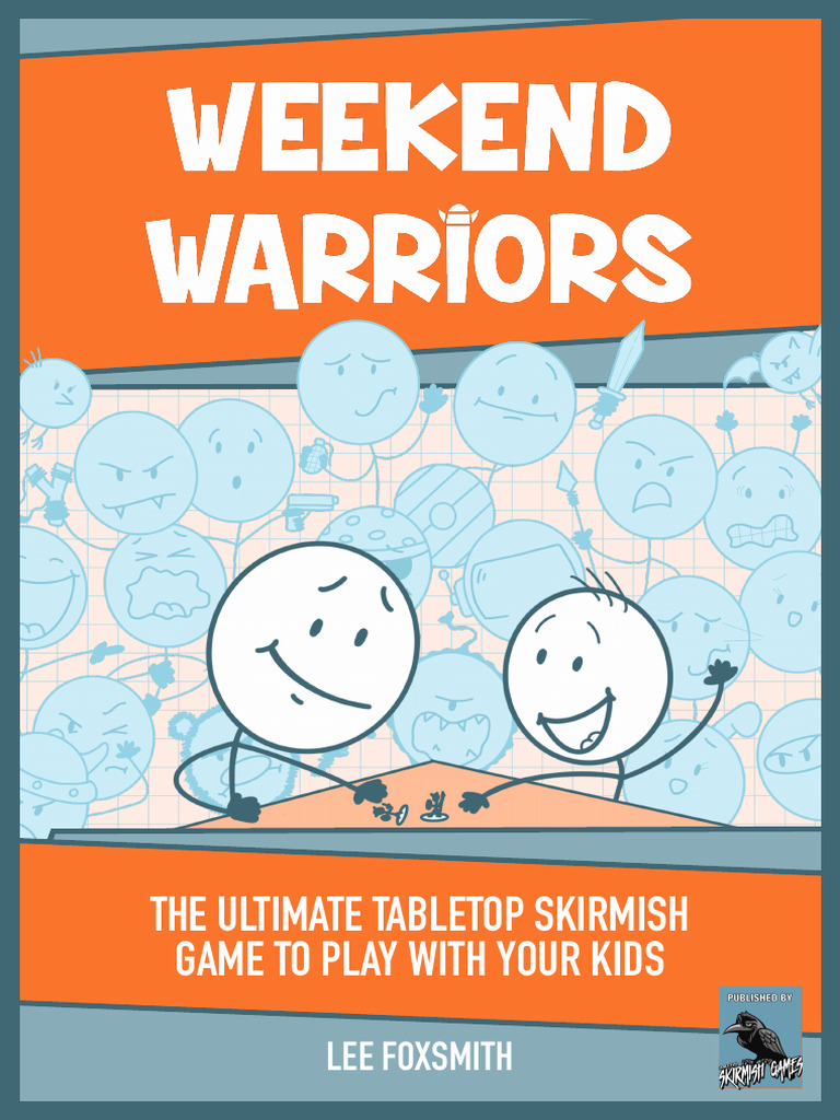 Weekend Warriors The Ultimate Tabletop Skirmish Game To Play With Your ...