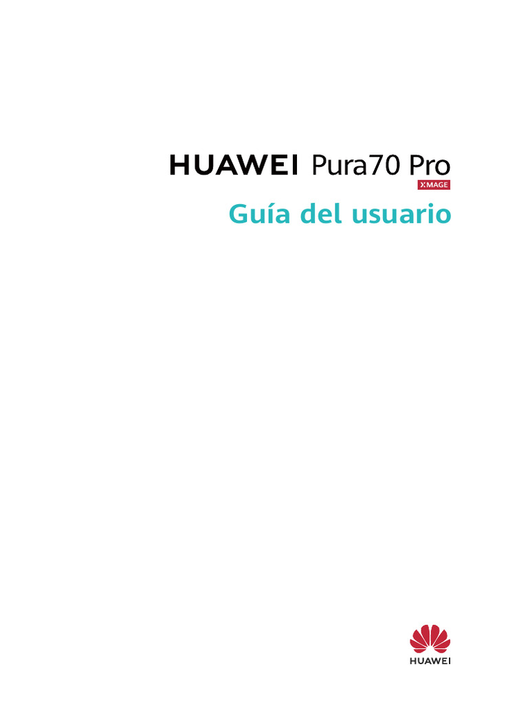 HUAWEI Pura 70 Pro Guía Del Usuario - (HBN-LX9, EMUI14.2 - 01, Es-Us ...