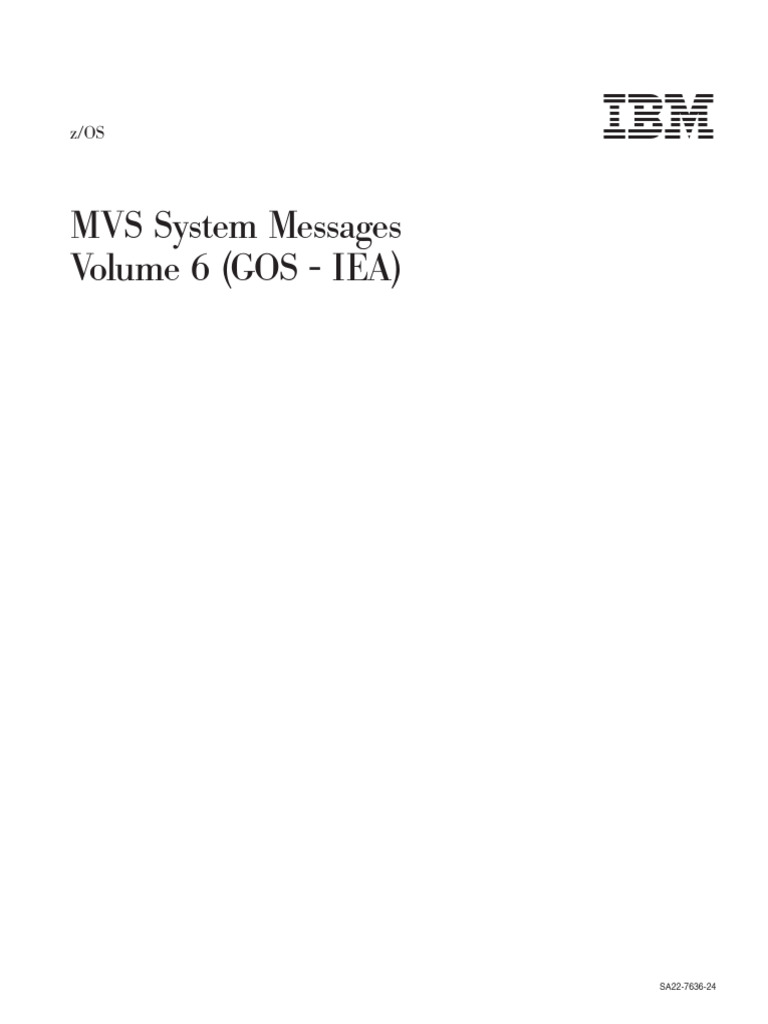 MVS System Messages Volume 6 (GOS - IEA) | PDF | Operating System ...