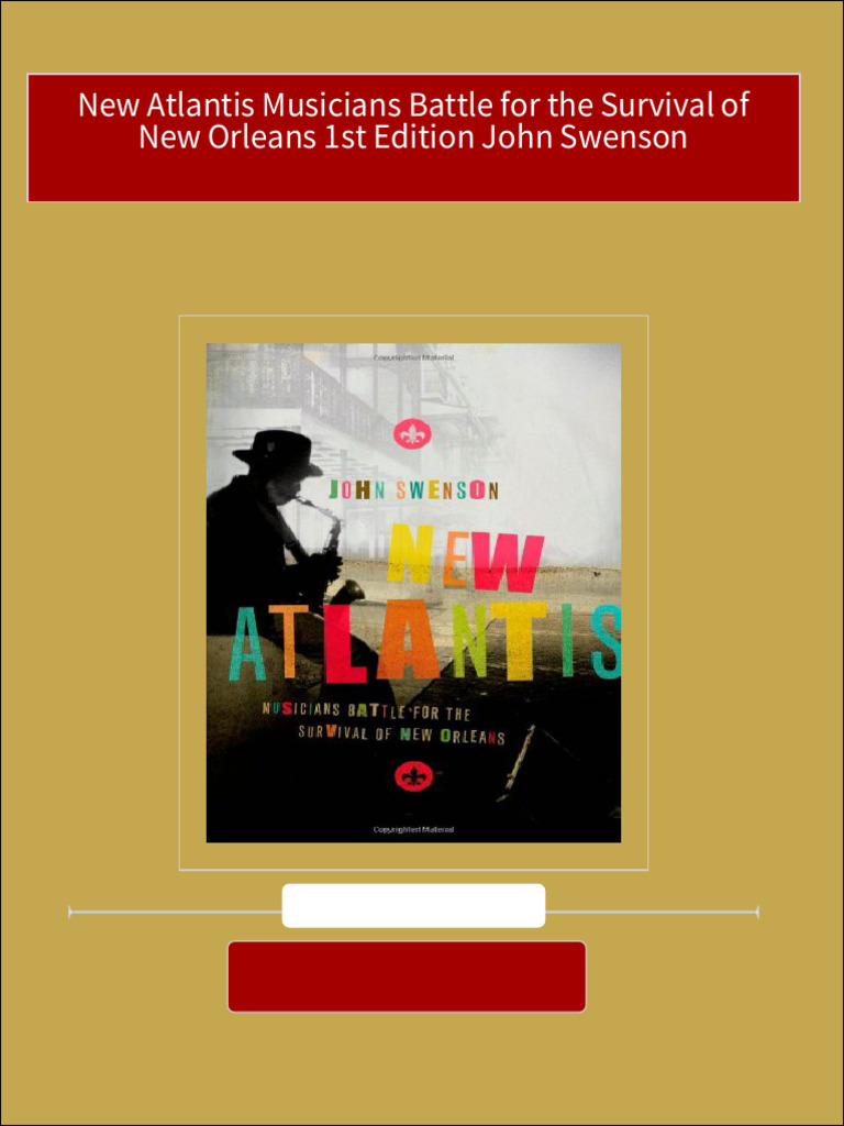 New Atlantis Musicians Battle For The Survival of New Orleans 1st Edition John Swenson All ...