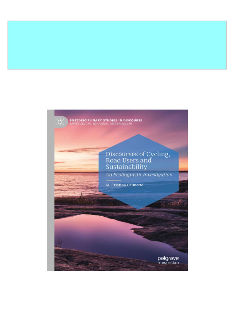 Full Discourses of Cycling, Road Users and Sustainability: An Ecolinguistic Investigation M ...