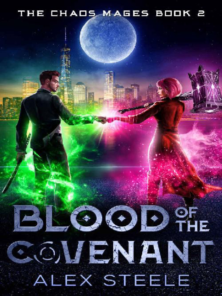 The Chaos Mages Series - Blood of The Covenant by Alex Steele | PDF