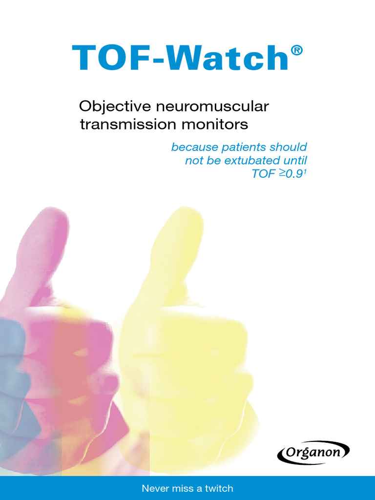 Organon TOF-Watch | PDF | Neuromuscular Junction | Clinical Medicine