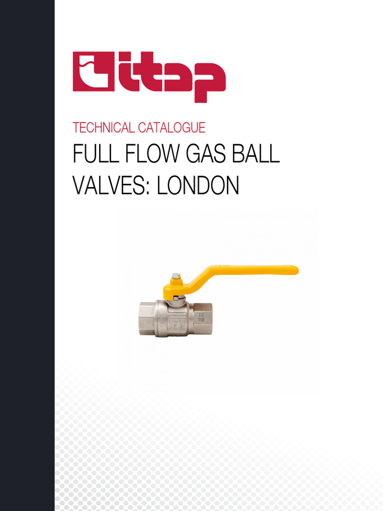 Full Flow Gas Ball Valves London en | PDF | Valve | Pipe (Fluid Conveyance)
