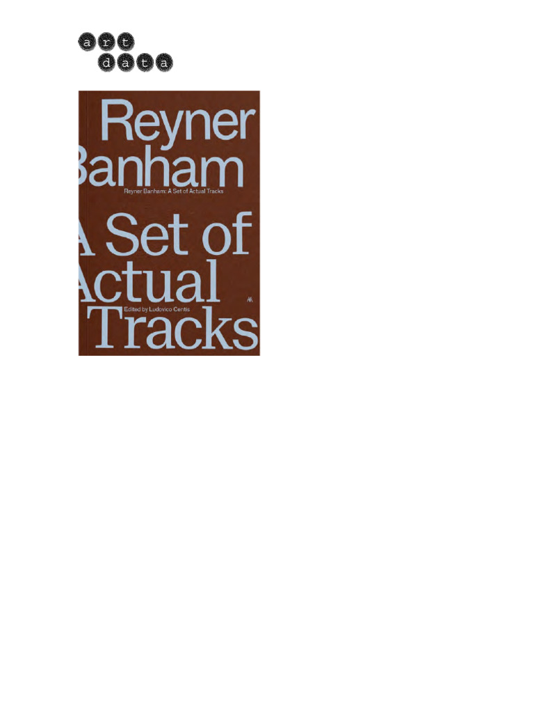 Reyner Banham - A Set of Actual Tracks | PDF