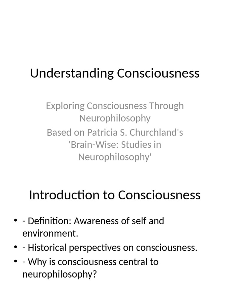 Neurophilosophy of Consciousness Explained | PDF