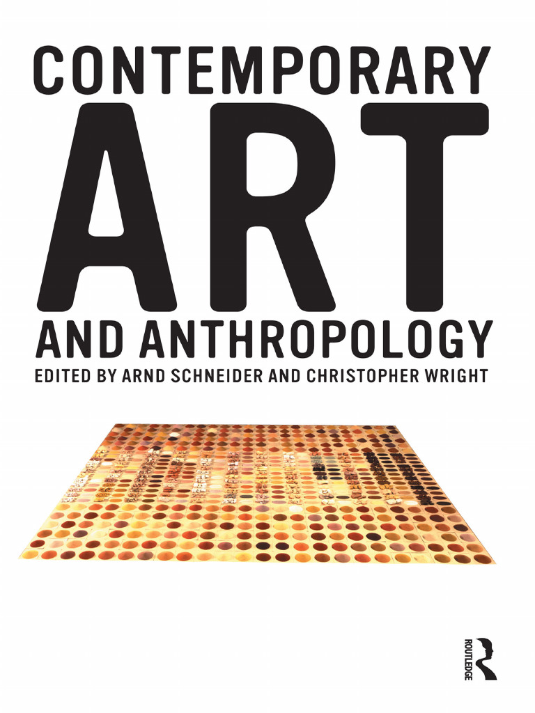 Arnd Schneider, Christopher Wright - Contemporary Art and Anthropology ...
