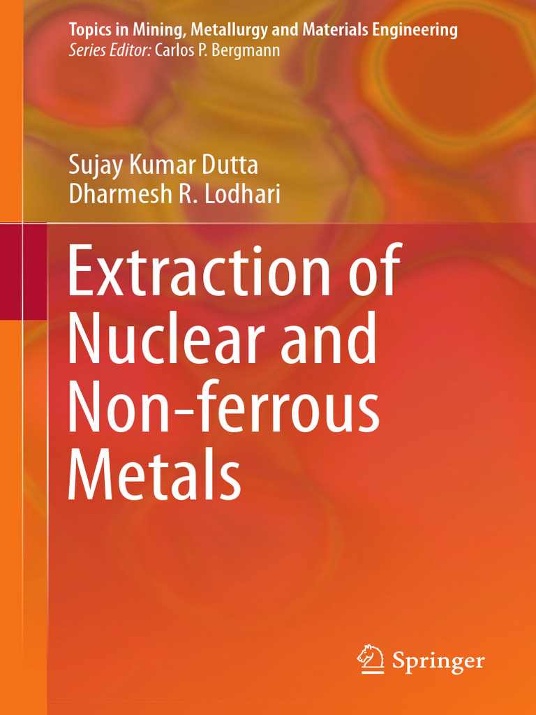 Extraction of Nuclear and Non-Ferrous Metals: Sujay Kumar Dutta ...