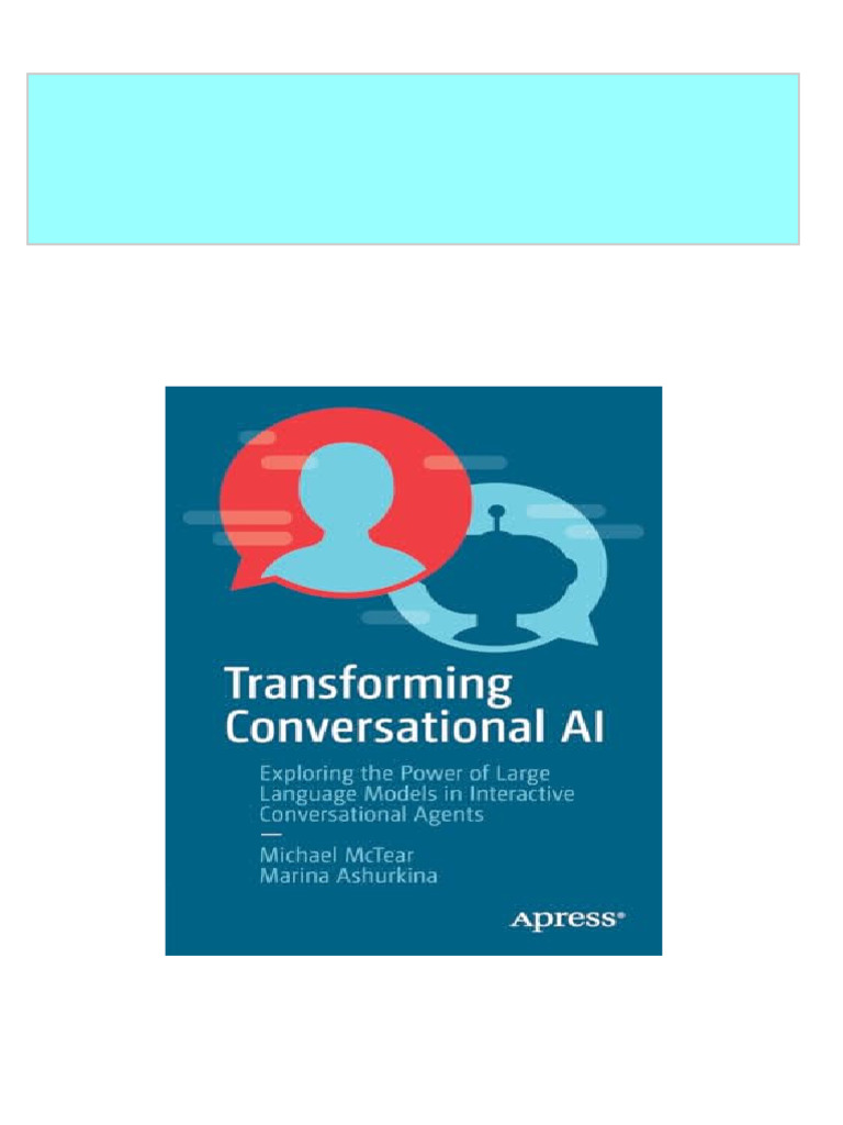 Transforming Conversational AI: Exploring The Power of Large Language ... Transforming Conversational AI: Exploring The Power of Large Language ...