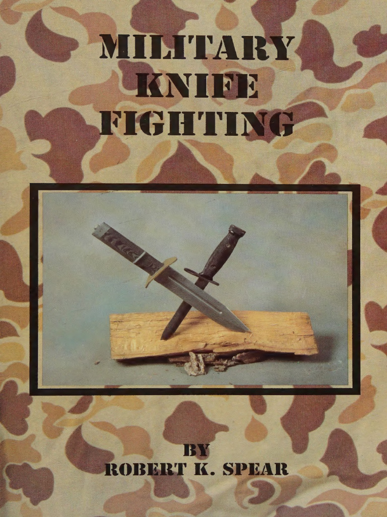 Spear Robert K Military Knife Fighting | PDF | Whip | Knife