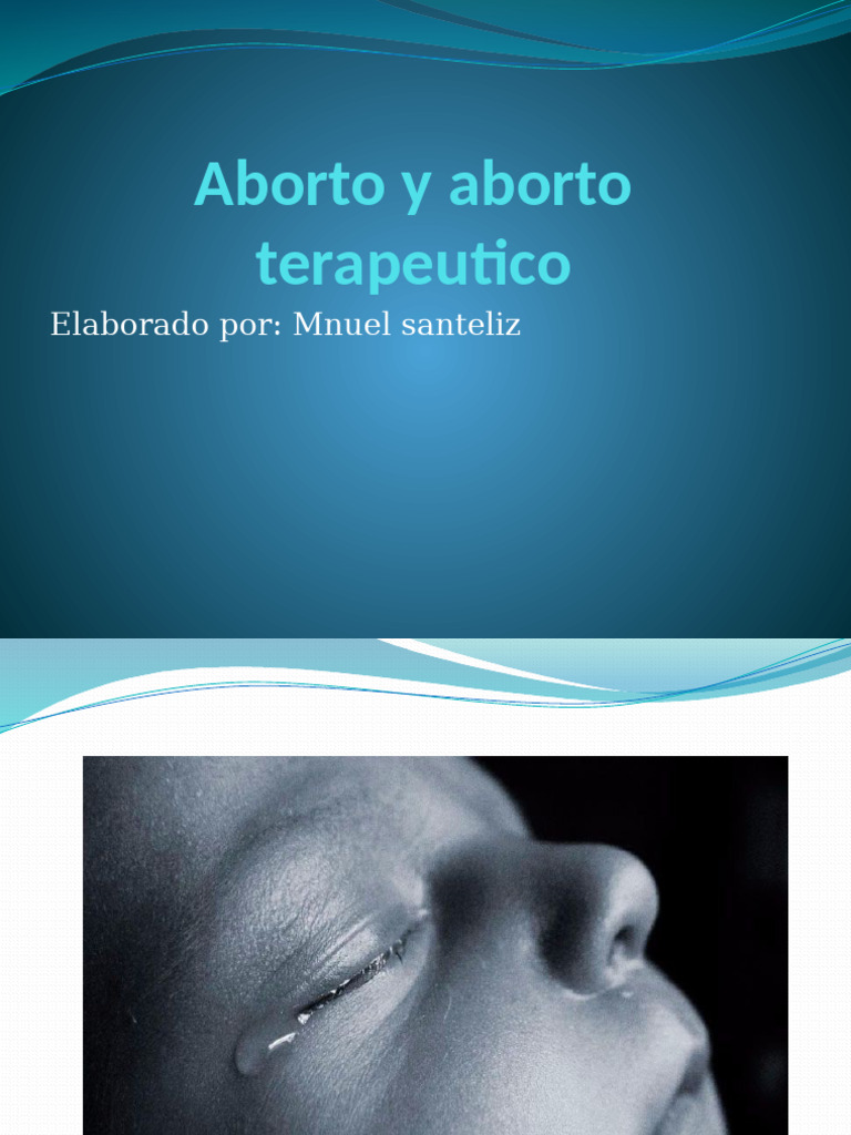 Aborto y Aborto Terapeutico | PDF | Aborto | El embarazo