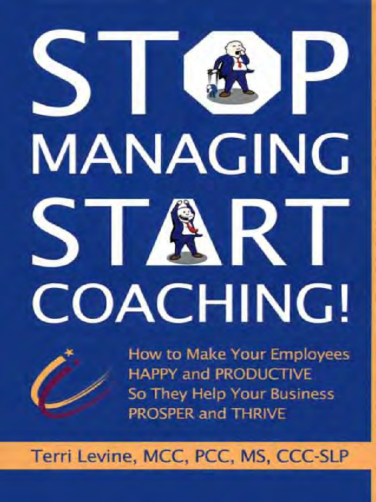 OceanofPDF - Com Stop Managing Start Coaching - Terri Levine | PDF | Employment | Leadership