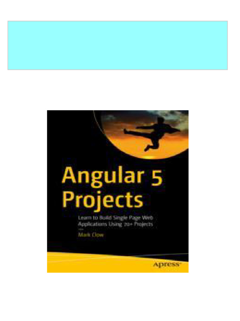 (FREE PDF Sample) Angular 5 Projects: Learn To Build Single Page Web ... (FREE PDF Sample) Angular 5 Projects: Learn To Build Single Page Web ...