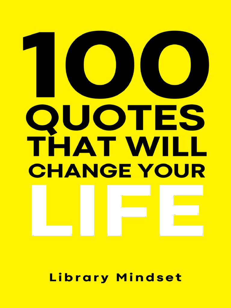 100 Quotes That Will-Change 2 | PDF