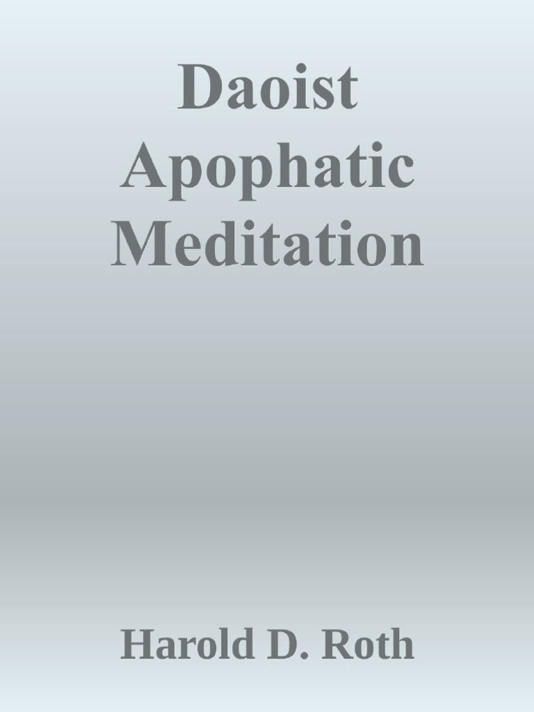 Daoist Apophatic Meditation - Selections From The Classical - Harold D ...