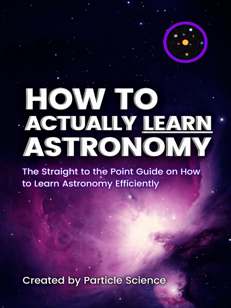 Guide to Learning Astronomy Efficiently | PDF | Astronomy | Textbook