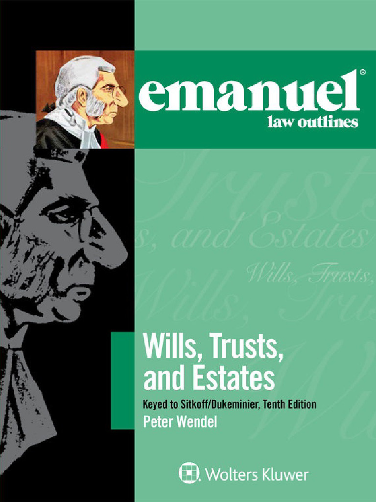 Emanuel Law Outlines For Wills, Trusts, and Estates Keyed To Sitkoff ...