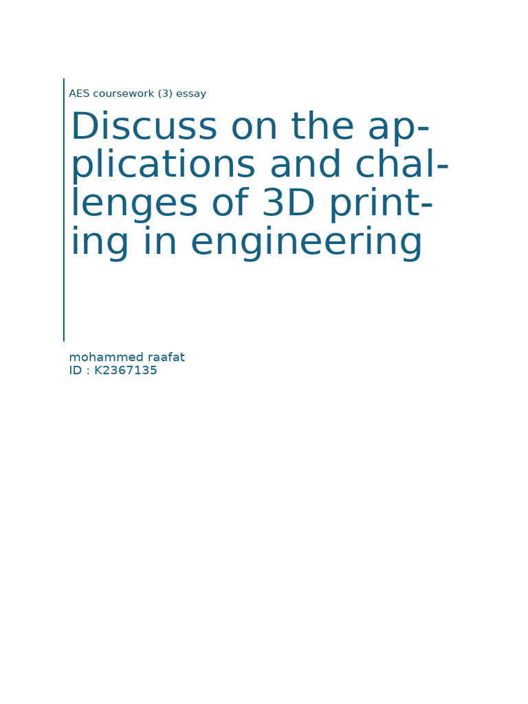 Discuss The Applications and Challenges of 3D Printing in Engineering ...