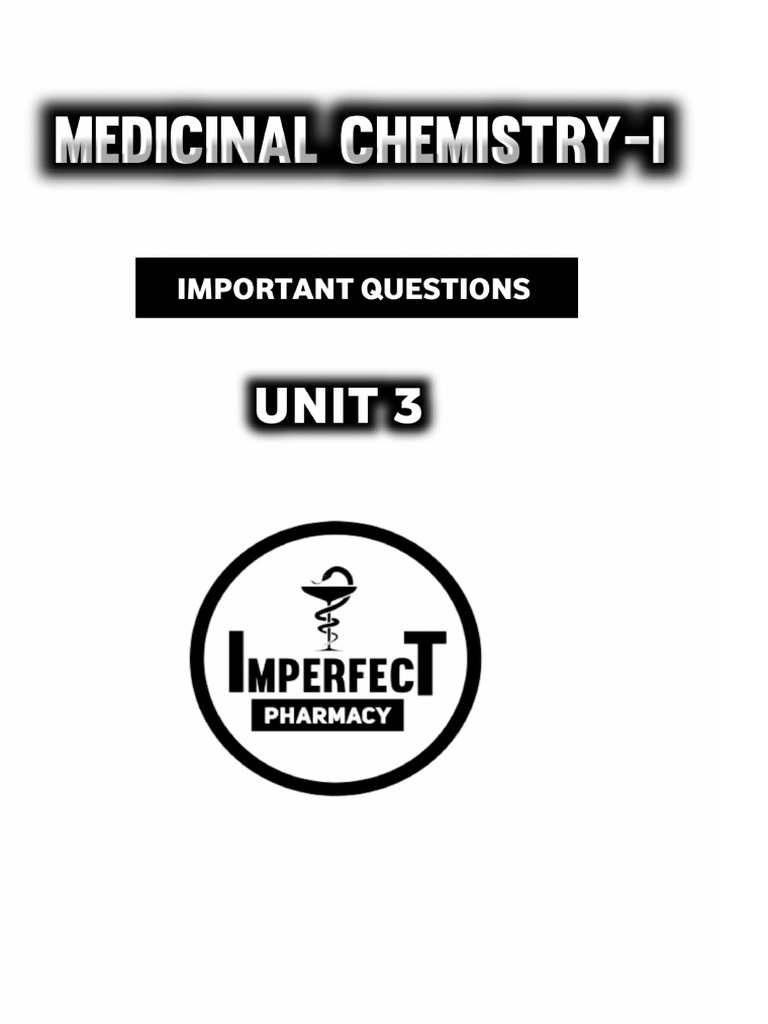 UNIT 3 Medicinal Chemistry (Imperfect Pharmacy) | PDF