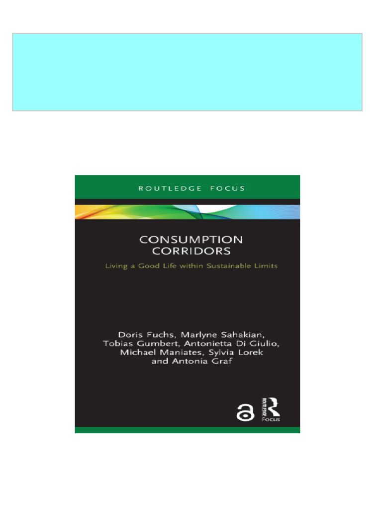 (Ebooks PDF) Download Consumption Corridors Living A Good Life Within ... (Ebooks PDF) Download Consumption Corridors Living A Good Life Within ...