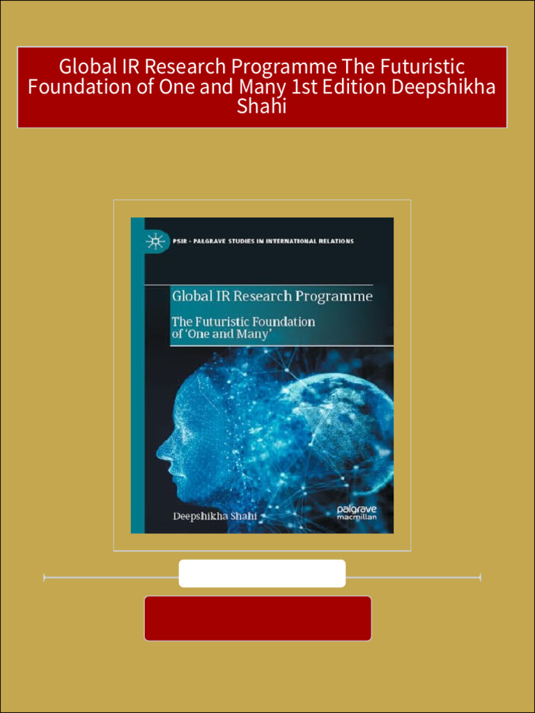 PDF Global IR Research Programme The Futuristic Foundation of One and ... PDF Global IR Research Programme The Futuristic Foundation of One and ...