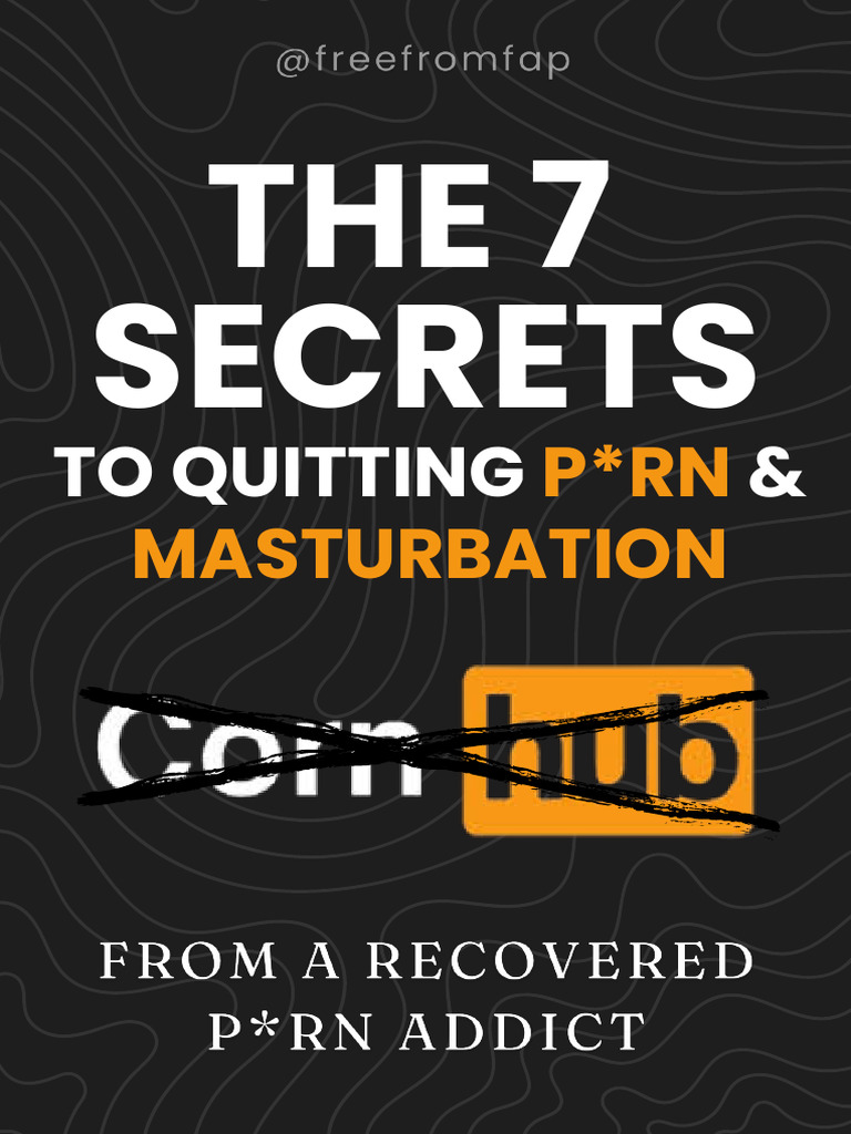 7 Secrets To Quitting Porn - Guide | PDF